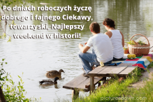 Miłego weekendu obrazki oraz kartki za darmo