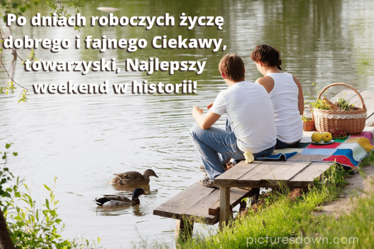Miłego weekendu obrazki oraz kartki za darmo