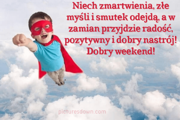 Miłego weekendu obrazki oraz kartki za darmo