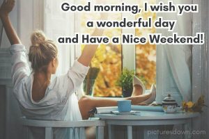 Have a great weekend images and happy weekend images free